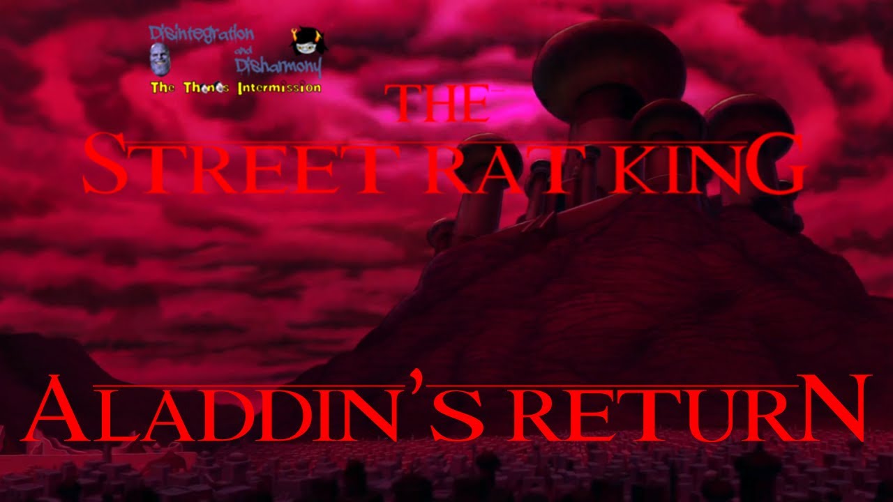 The Street Rat King Part 18 - Aladdin's Return/"If It Says So" (Happy ...
