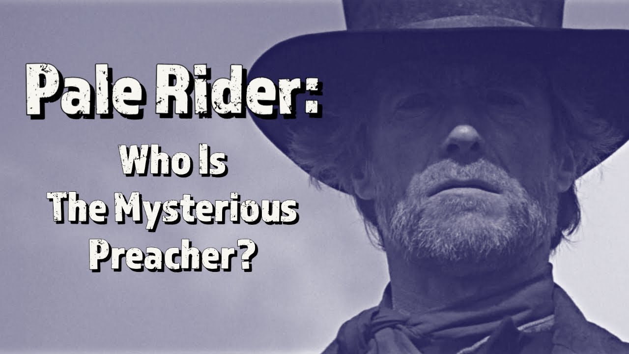 Pale Rider: Who Is The Mysterious Preacher? - YouTube
