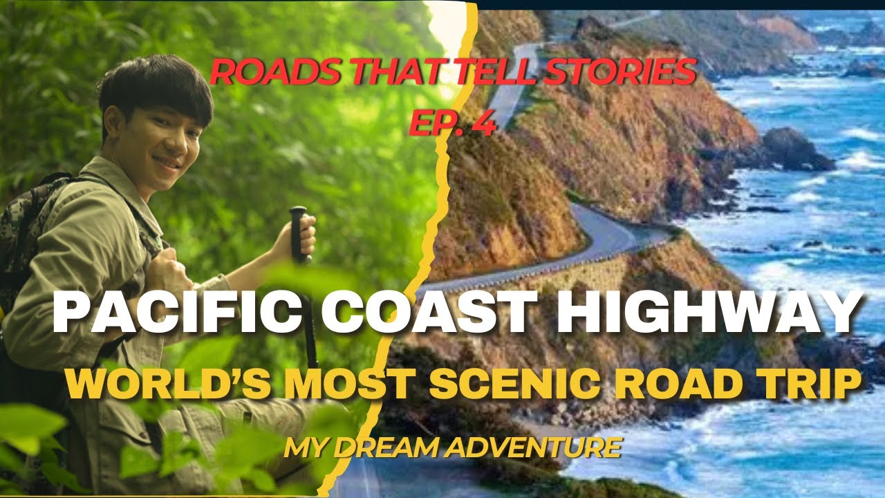 Roads That Tell Stories, Ep. 4| Pacific Coast Highway - The Most ...