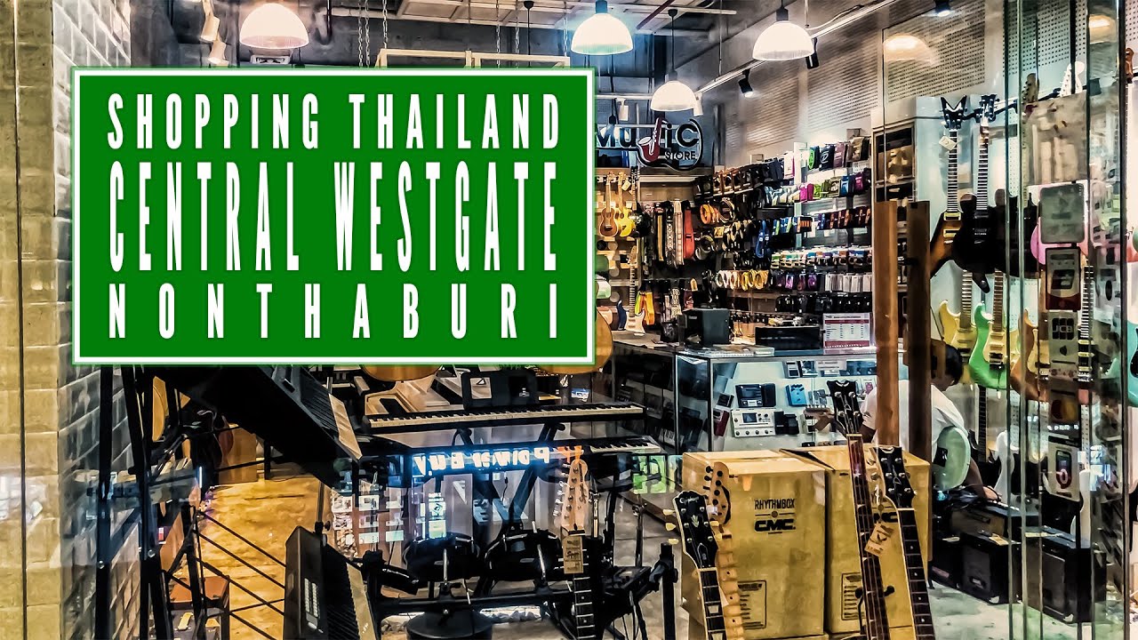 Central Westgate Nonthaburi II || Shopping Center || Central Festival # ...