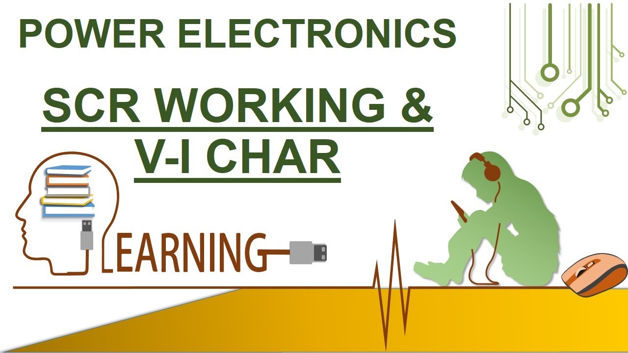 SCR | Working | VI characteristics | Power Electronics | Electrical ...