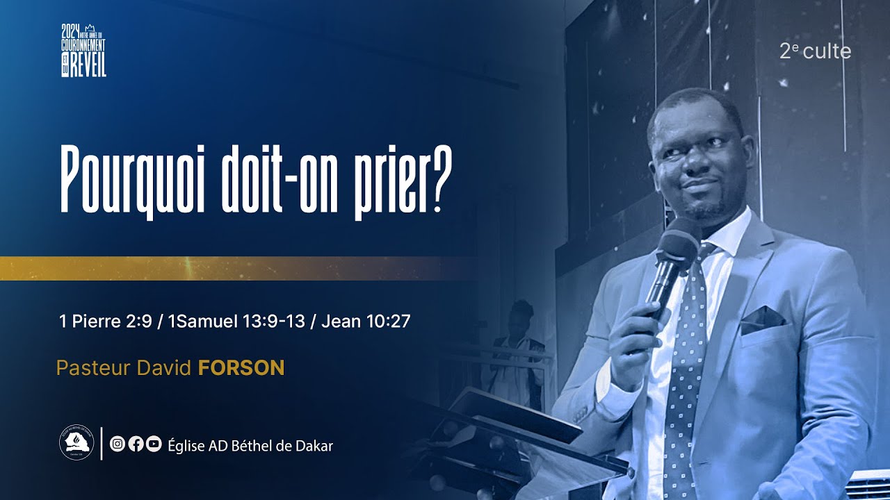 POURQUOI DOIT-ON PRIER? || PASTEUR DAVID FORSON - YouTube