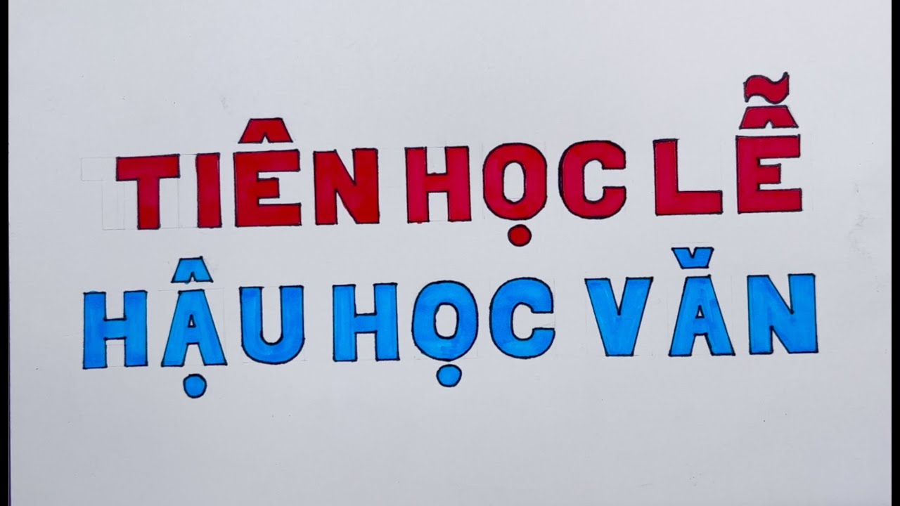 [VẼ CHỮ IN HOA] Hướng Dẫn Kẻ Chữ In Hoa Nét Đều: TIÊN HỌC LỄ HẬU HỌC ...