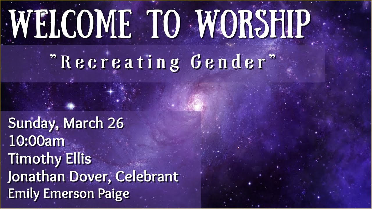 03-26-2023 Sunday Worship: "Recreating Gender" - YouTube