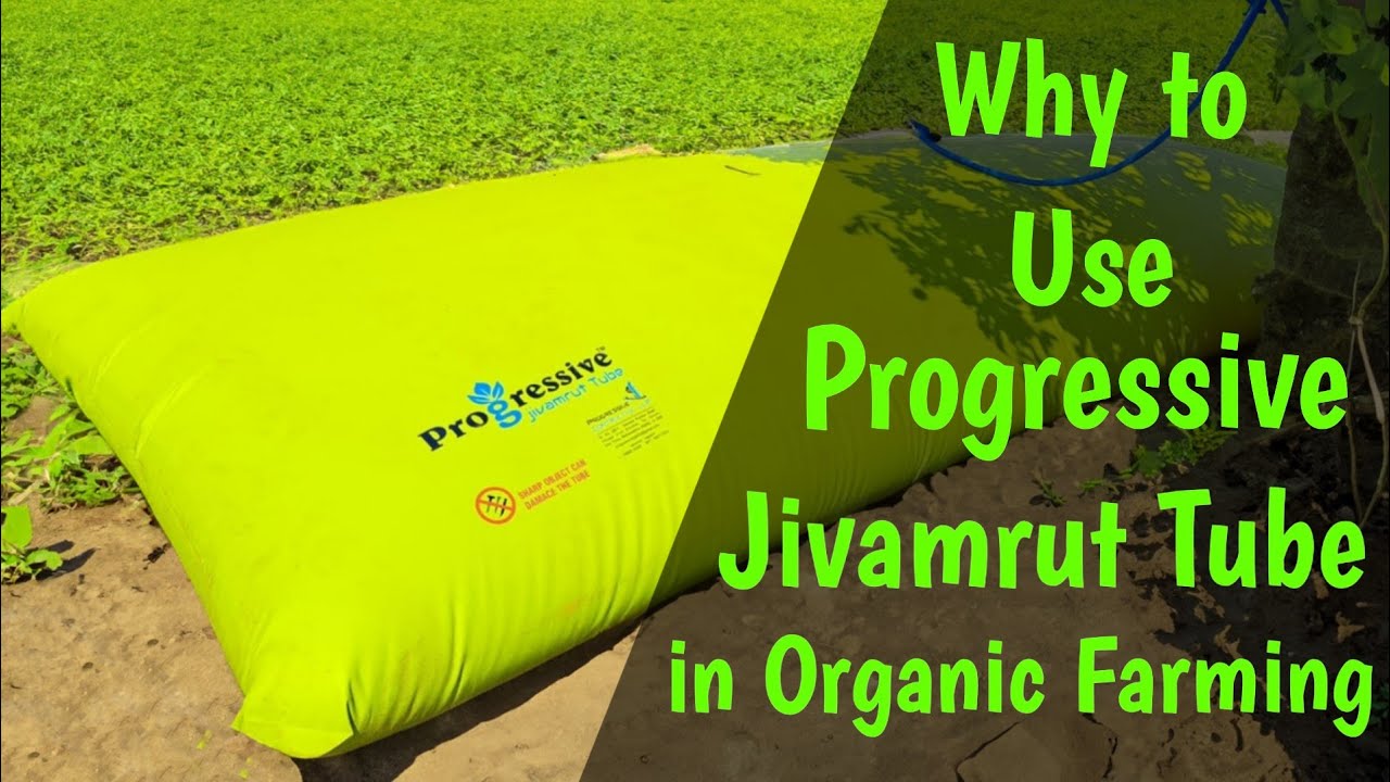 Why to use Progressive Jivamrut Tube for Organic Farming | Progressive ...