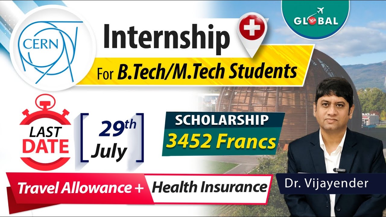 @CERN Internship for B.Tech/M.Tech Students | Scholarship 3452 Francs | Don't Miss the ...