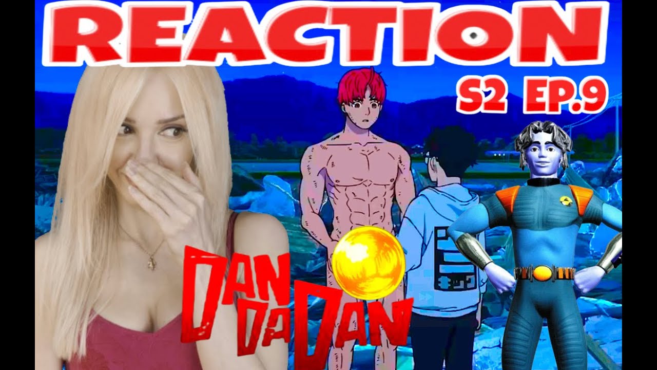 DanDaDan S2 Ep 9 REACTION ! S2 Ep9 ダンダダン I want to rebuild the house ...