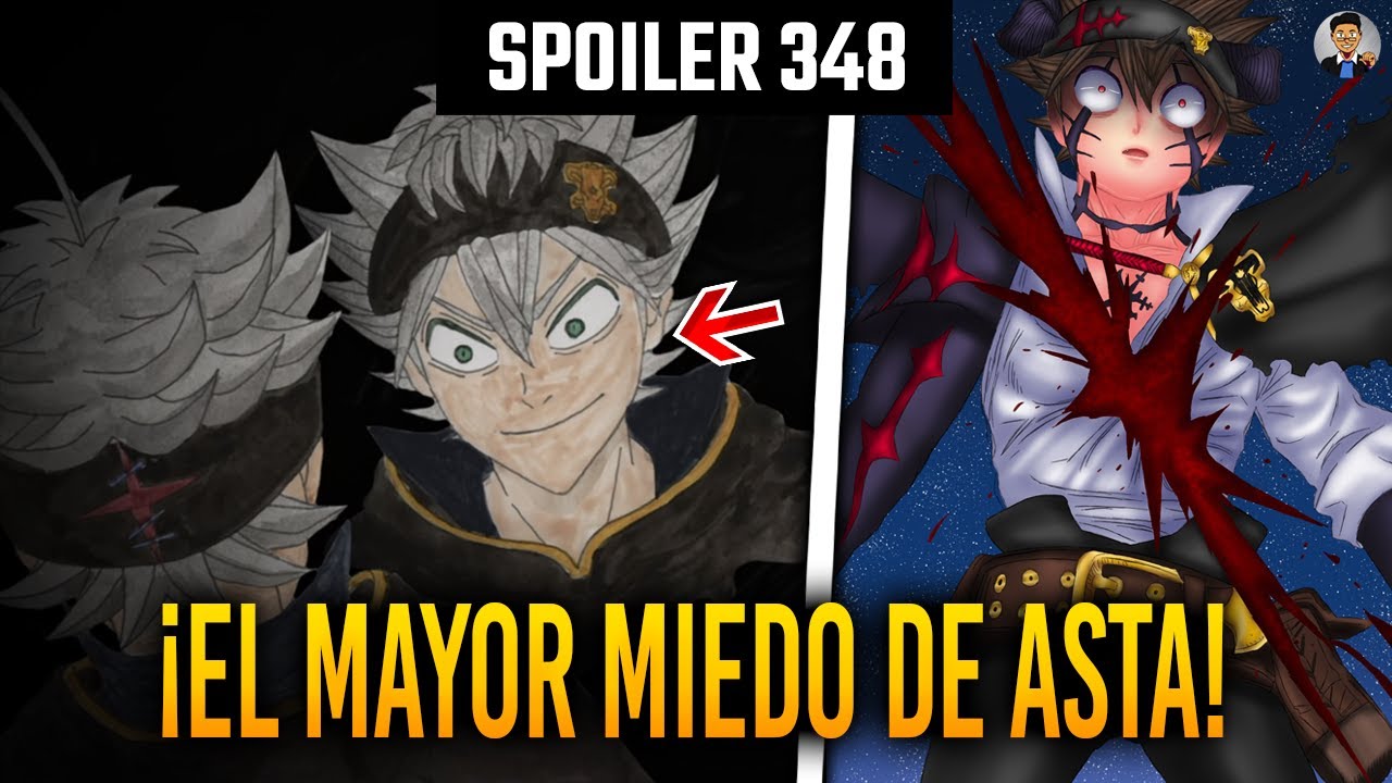 BLACK CLOVER 348 SPOILER | "ASTA VS ASTA" ¡EL MAYOR MIEDO DE ASTA ...