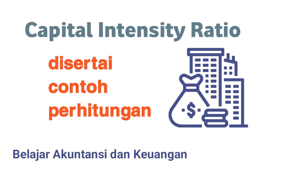 Capital Intensity Ratio (Rasio Intensitas Modal) - YouTube