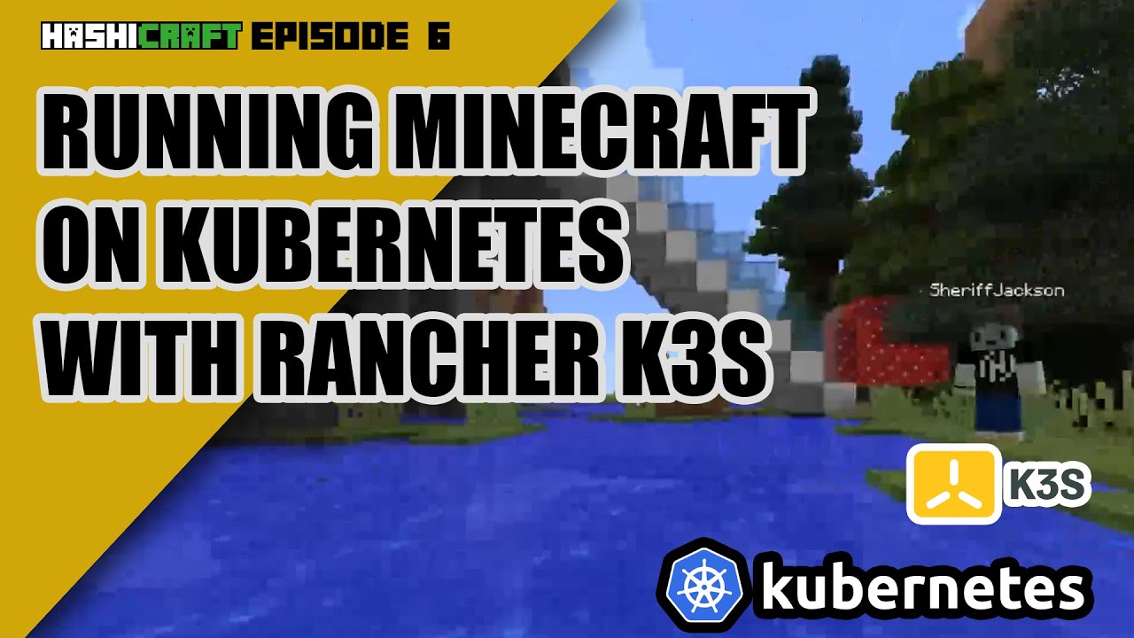 Running Minecraft on Kubernetes with Rancher K3s - YouTube