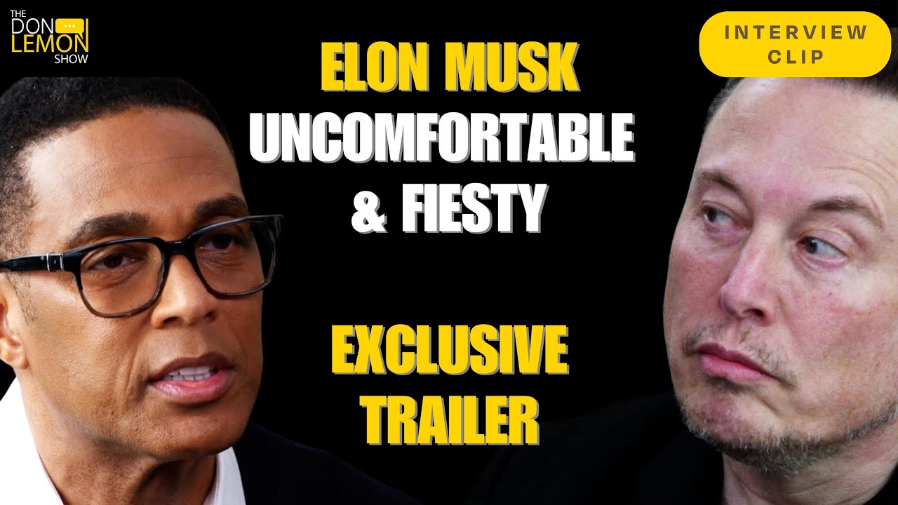 Elon Musk: The Don Lemon Show - YouTube