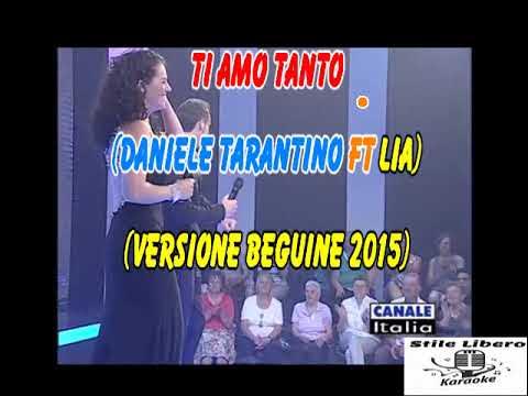 KARAOKE TI AMO TANTO (Versione Beguine) CON CORI ORIGNALI - DANIELE TARANTINO ft LIA (Demo ...