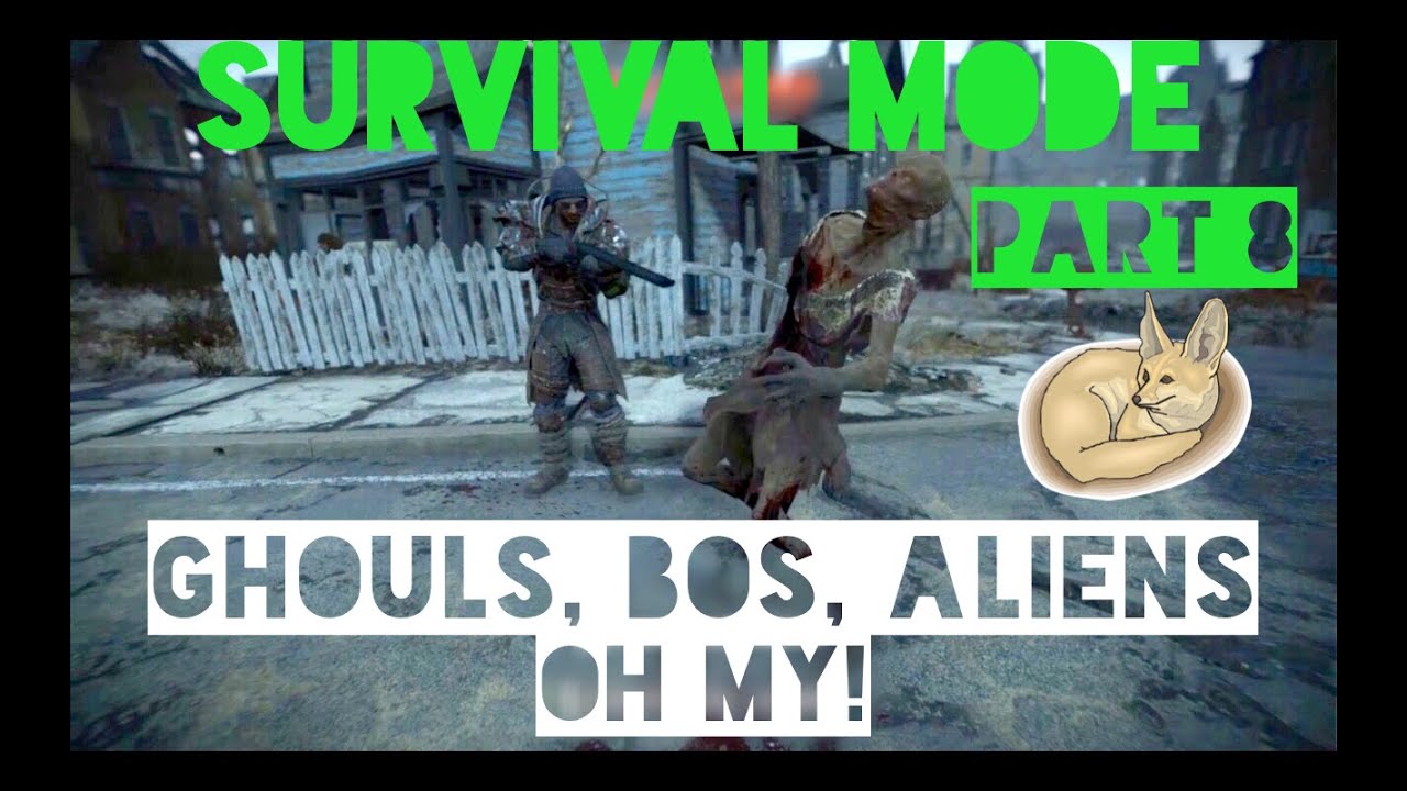 NEW SURVIVAL MODE - PART 8 - GHOULS, BOS, ALIENS OH MY! - YouTube