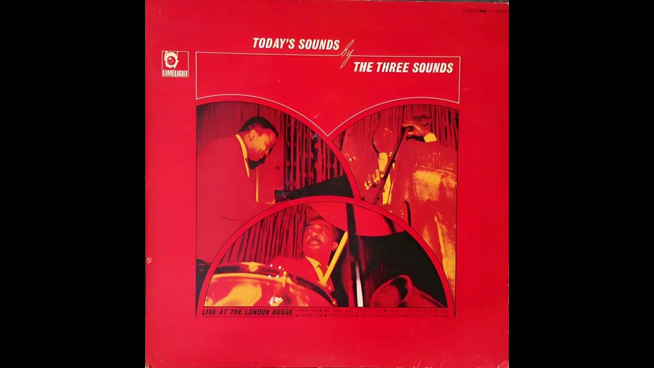 The Good Life - The Three Sounds - Today's Sounds - Live at The London House (1966) LimeLight ...