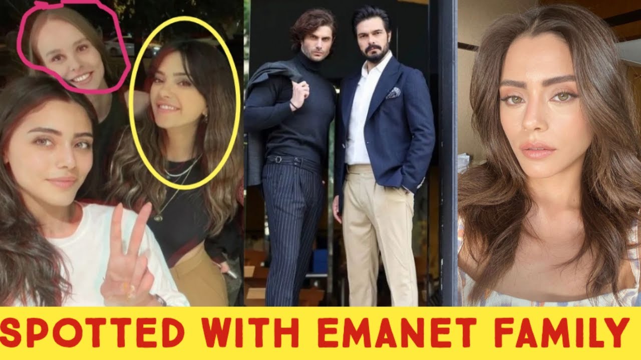 Halil Ibrahim Ceyhan and Sila Turkoglu Spotted with Emanet family - YouTube