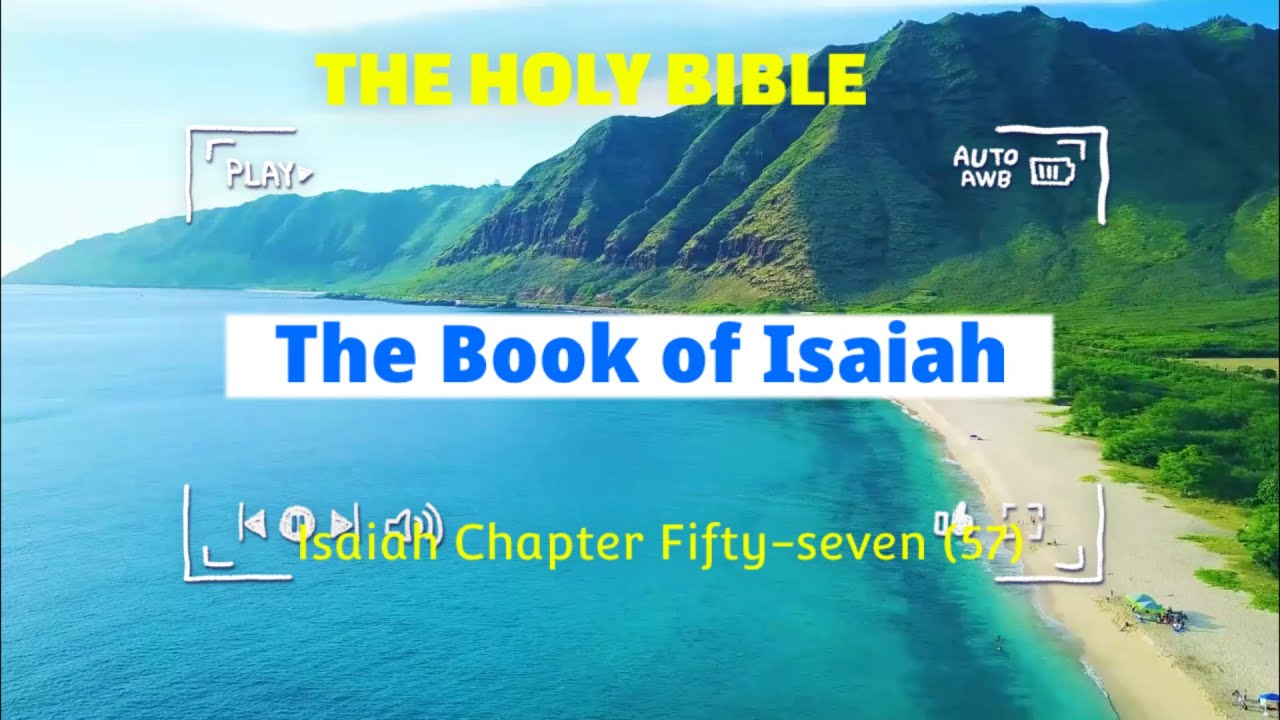 Isaiah Chapter Fifty-seven (57) - YouTube