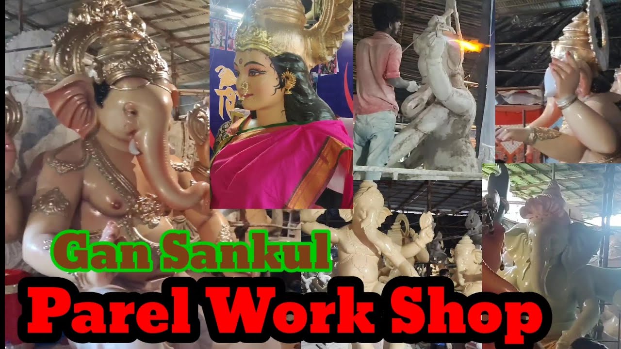 Parel Workshop | Gan Sankul Work Shop | Ganpati Workshop | Mumbai ...