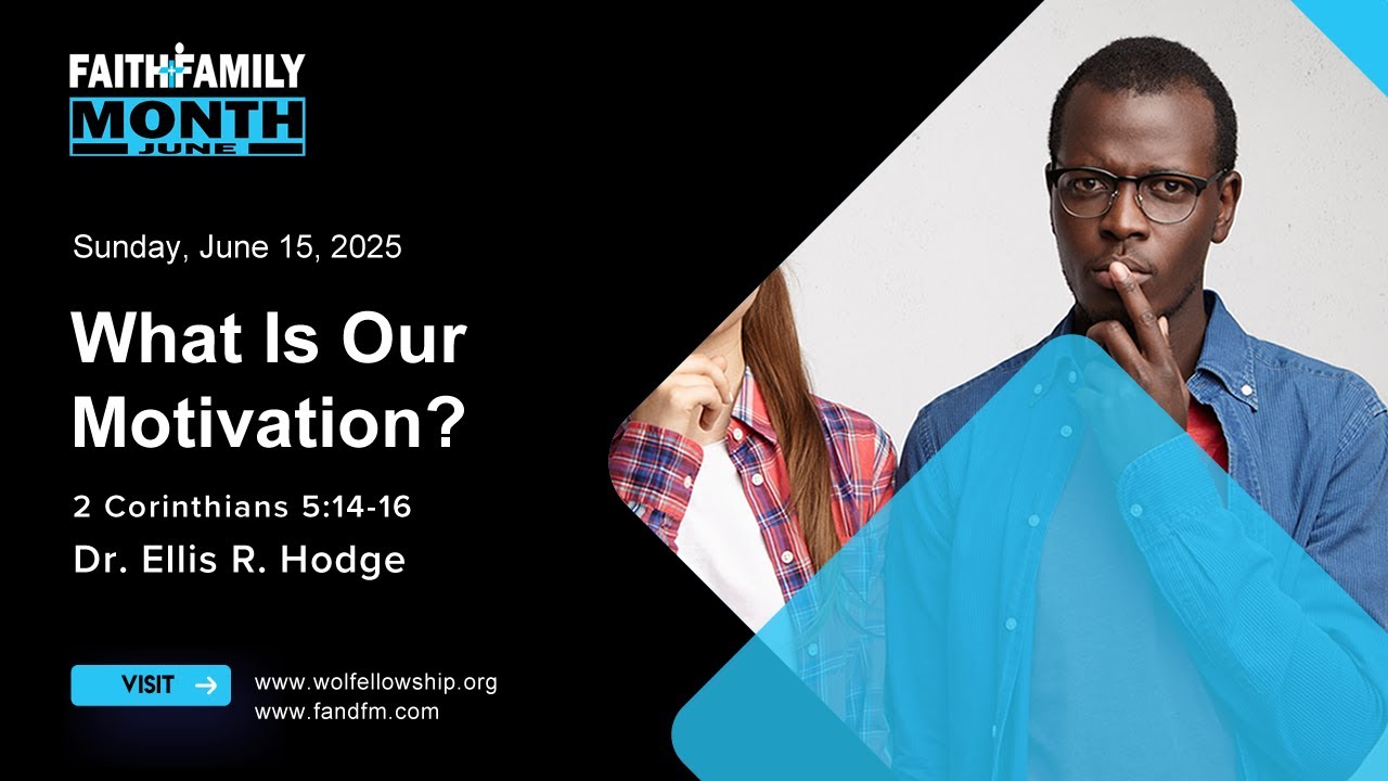 What Is Our Motivation? || Dr. Ellis R. Hodge - YouTube