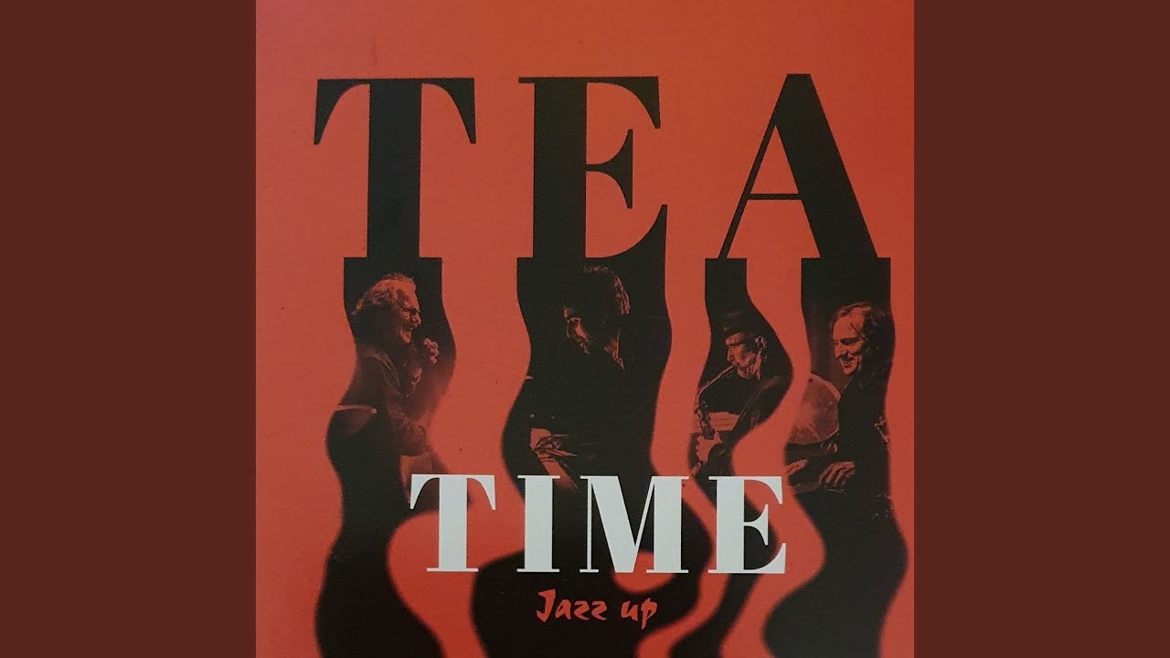 Tea Time - YouTube