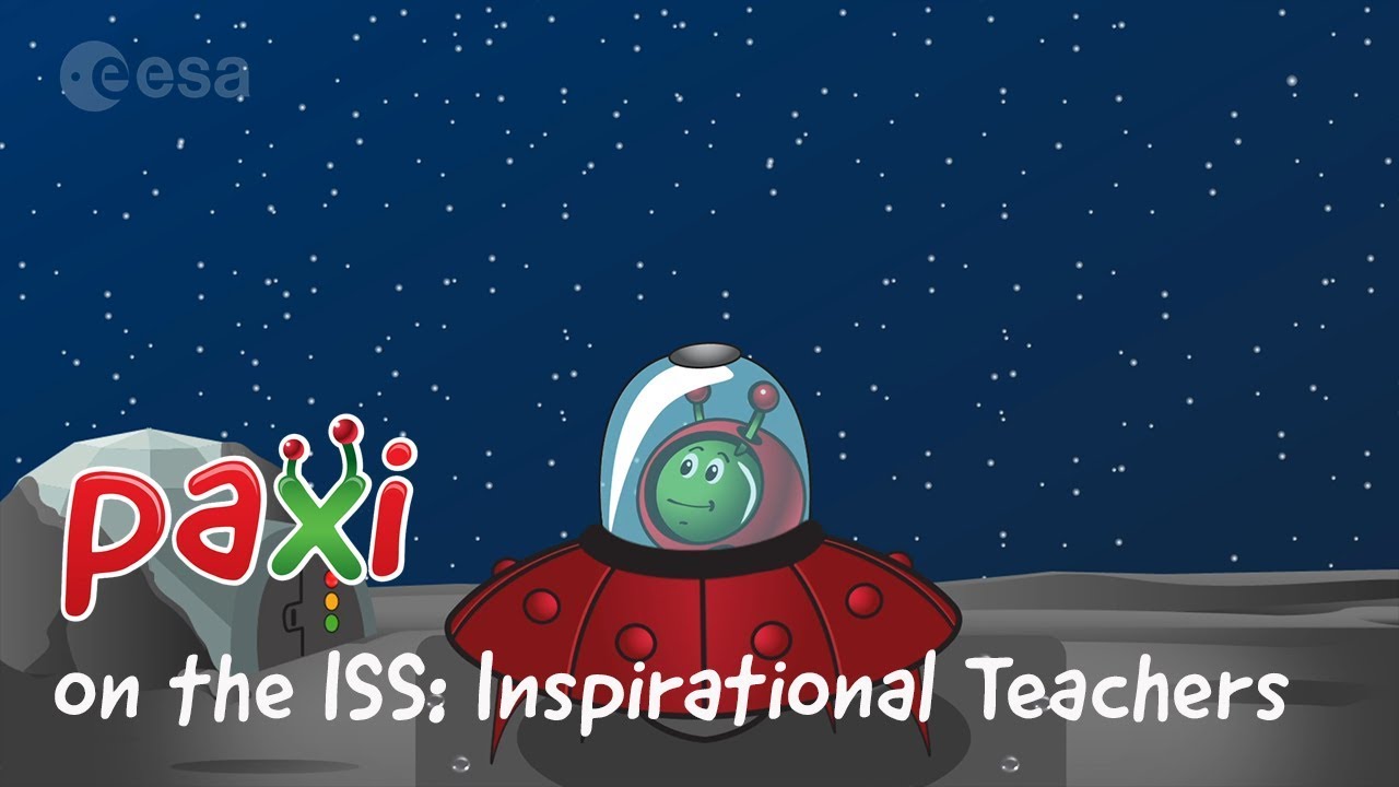 Paxi on the ISS: Inspirational Teachers - YouTube