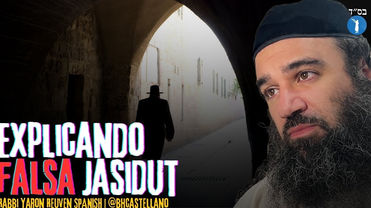 Torá Básica explicada que expone a la Falsa Jasidut - YouTube