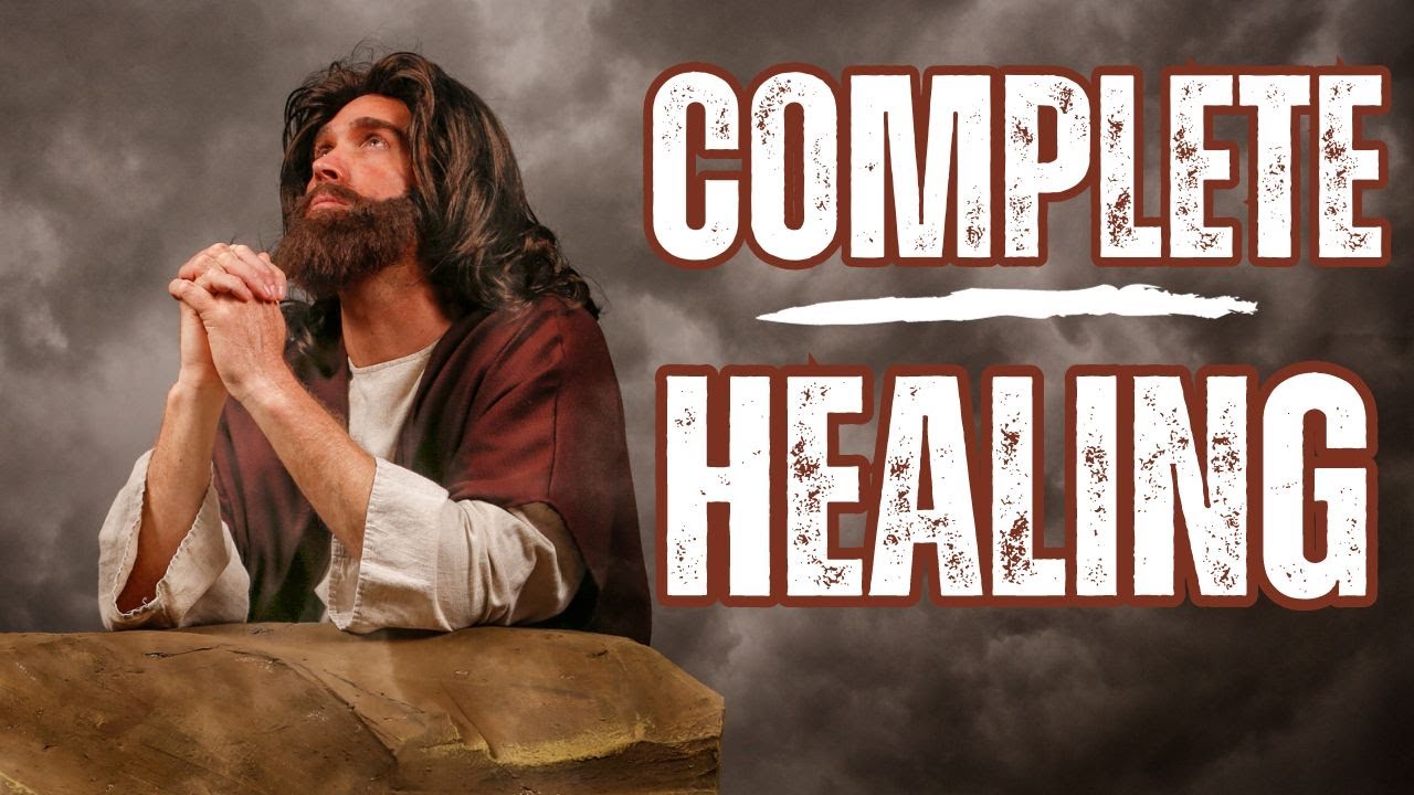 A PRAYER FOR COMPLETE HEALING - YouTube