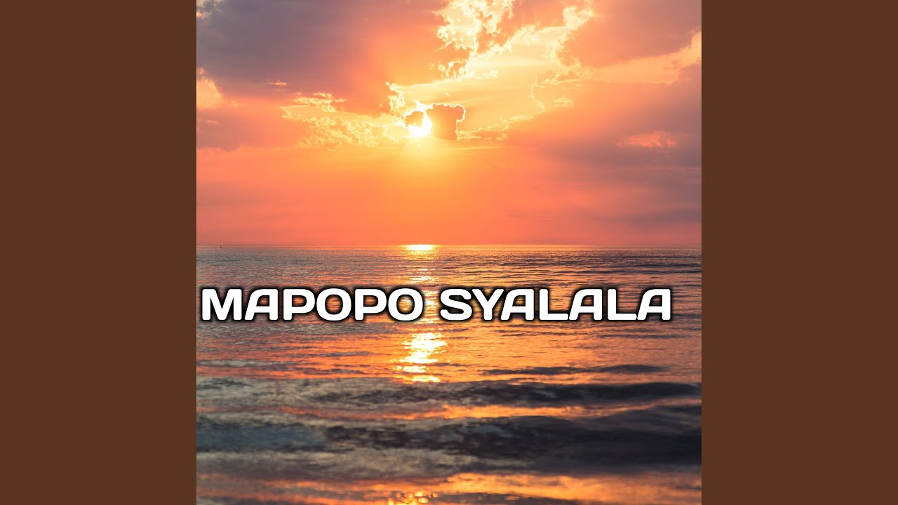 MAPOPO SYALALA (Remix) - YouTube