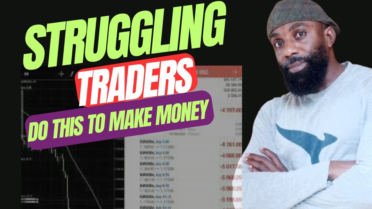 How To Make Money As A Struggling Forex Trader - YouTube