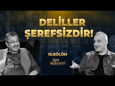 Deliller Şerefsizdir! | Söz Medeniyeti | Bekir Develi & Hayati İnanç | Bölüm 10