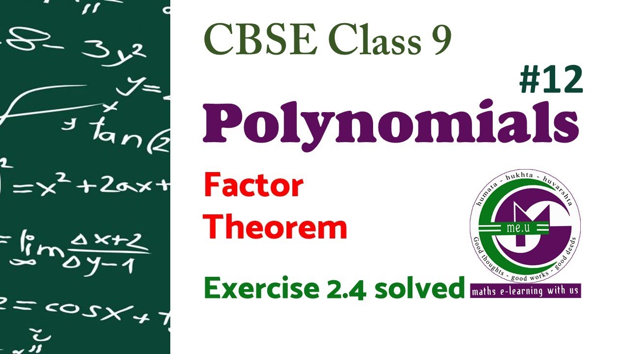 Polynomials | CBSE(NCERT) Class 9 | Factor Theorem | Ex. 2.4 | P12 | me ...