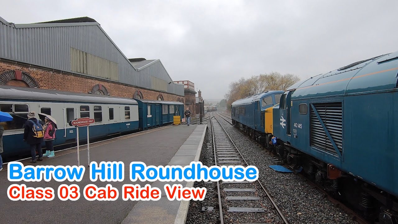 【British Railways】Barrow Hill Roundhouse, Class 03 Cab Ride - YouTube