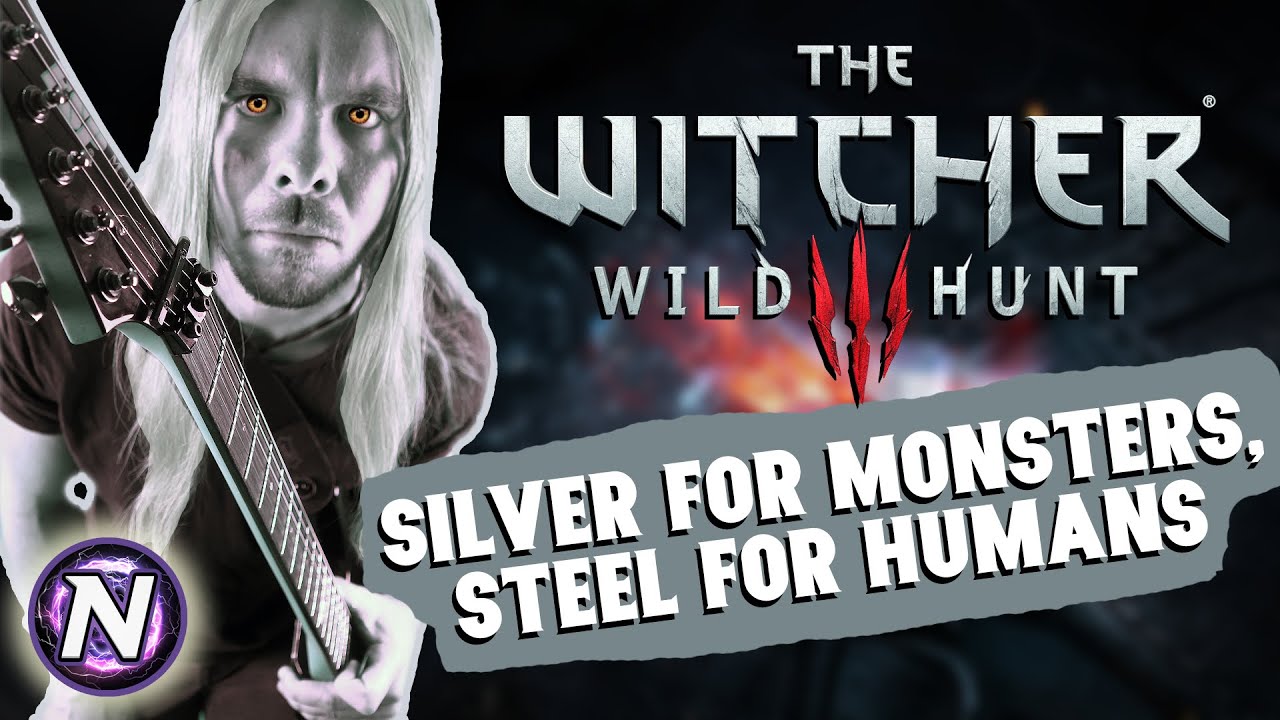 THE WITCHER 3: WILD HUNT - Silver for Monsters, Steel for Humans [COVER ...