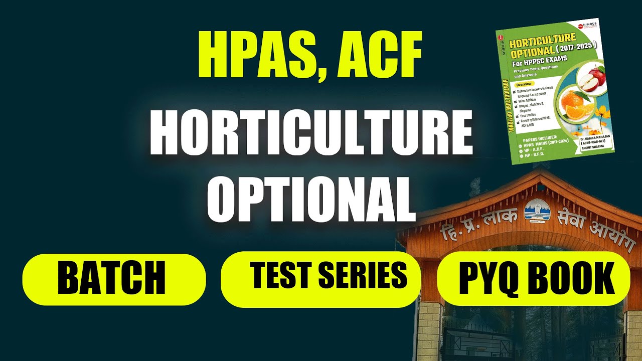 HPAS, ACF HORTICULTURE OPTIONAL : BATCH, TEST SERIES, STUDY MATERIAL ...