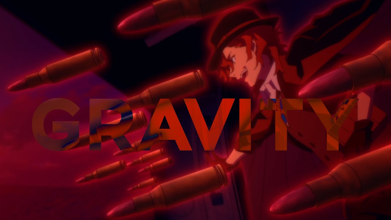 Chuuya Nakahara - Gravity 💥 [AMV] - YouTube