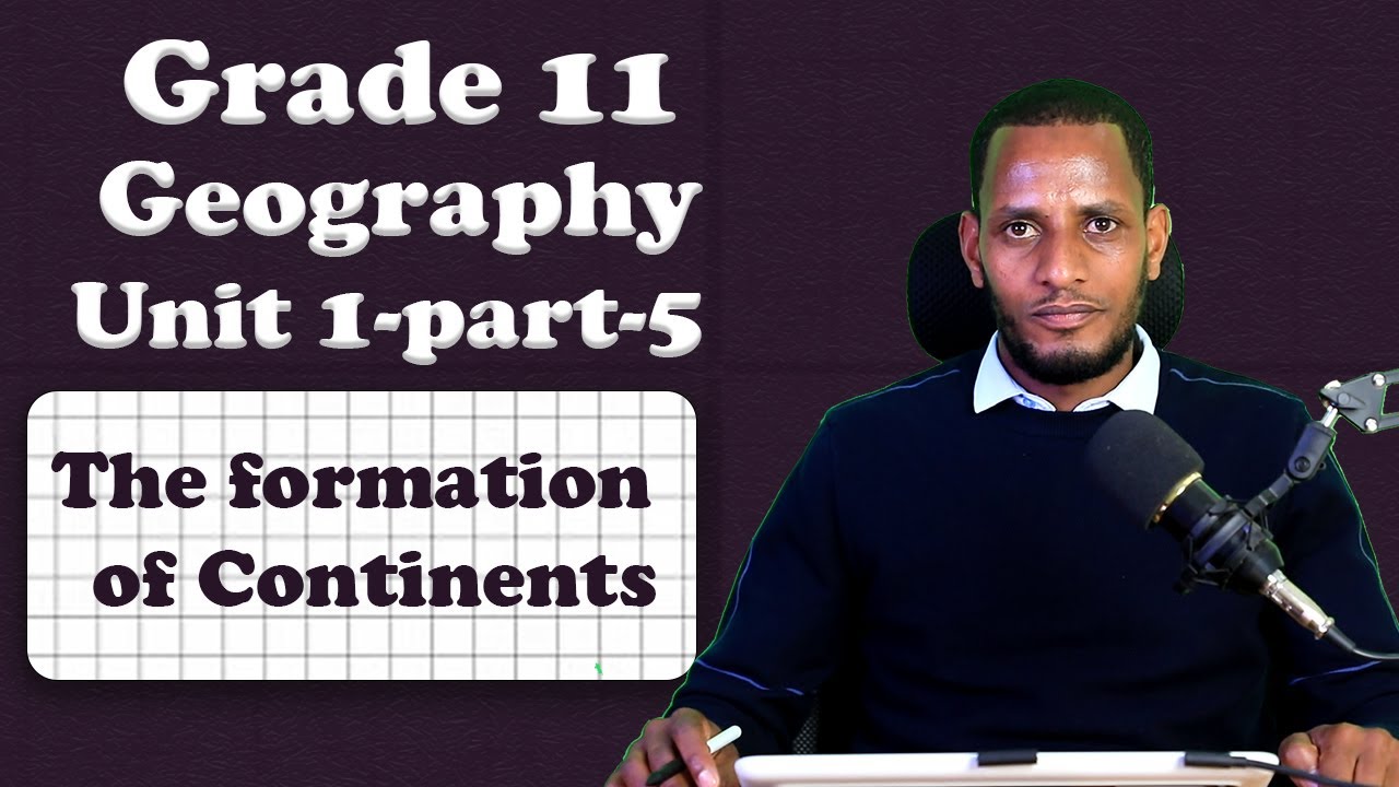 Grade 11 Geography unit 1: The Formation of Continents part 5 - YouTube