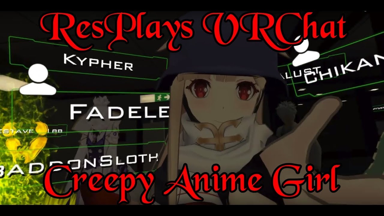 ResPlays VRChat: Creepy Anime Girl Does Bad Things To Me In VR - YouTube