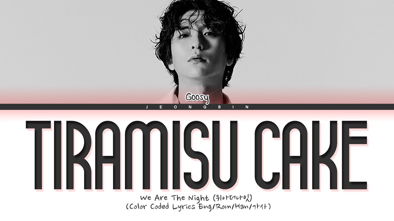 WE ARE THE NIGHT 'Tiramisu Cake' Lyrics (위아더나잇 티라미수 케익 가사) (Color Coded ...