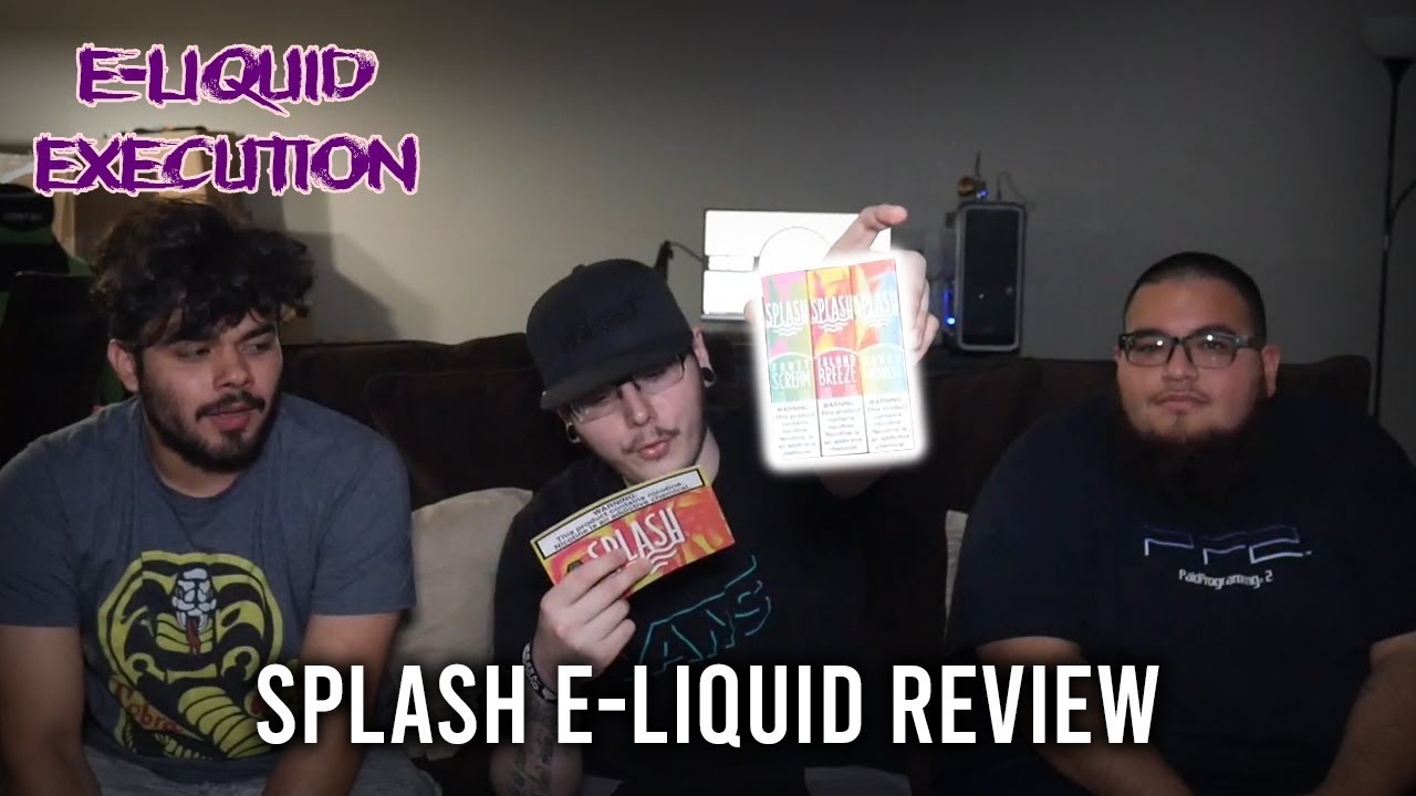 Splash E-Liquid Review: E-Liquid Execution - YouTube