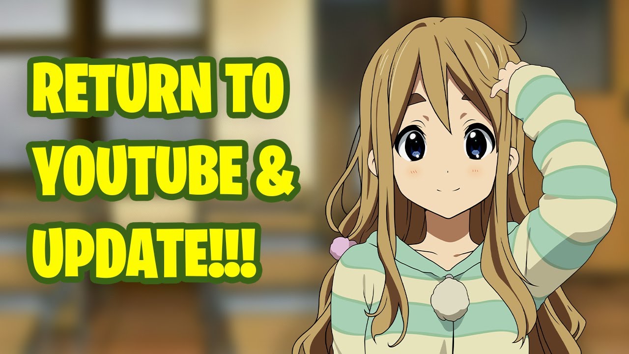 My Return to Youtube! - Update Video - YouTube