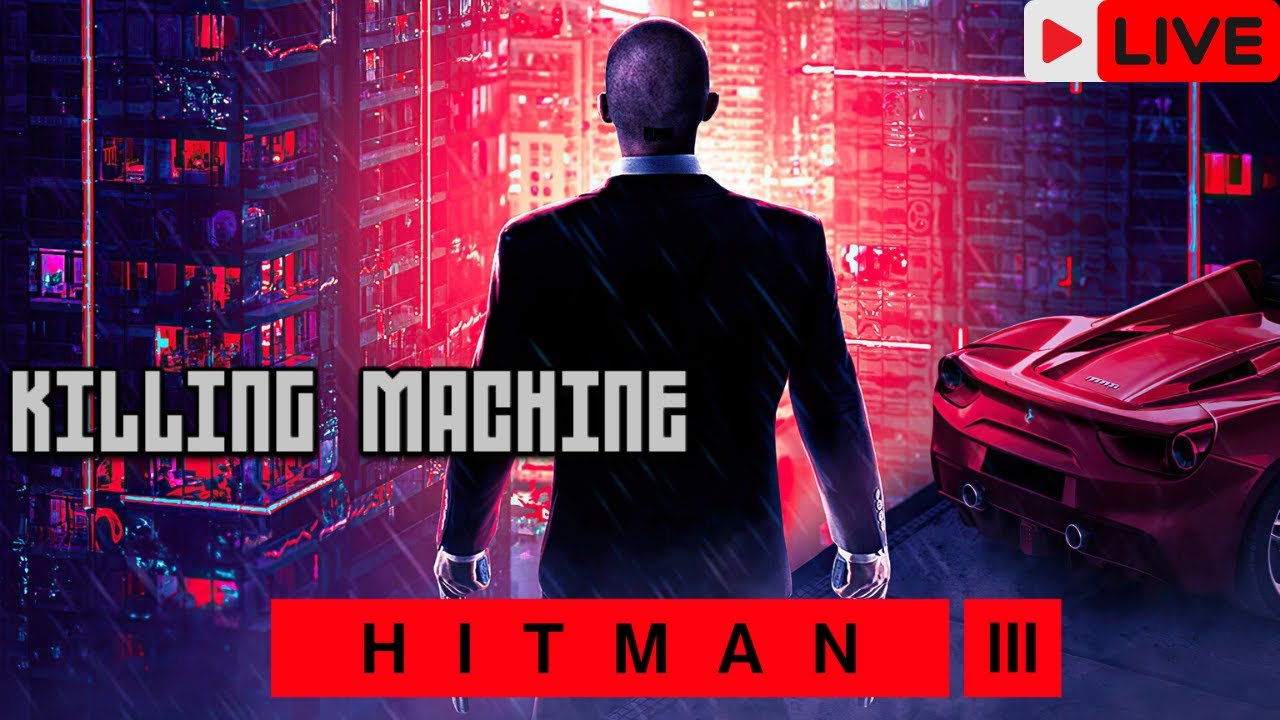 killing machine || hitman 3 live hindi || hitman 3 speedrun || ROURKELA ...