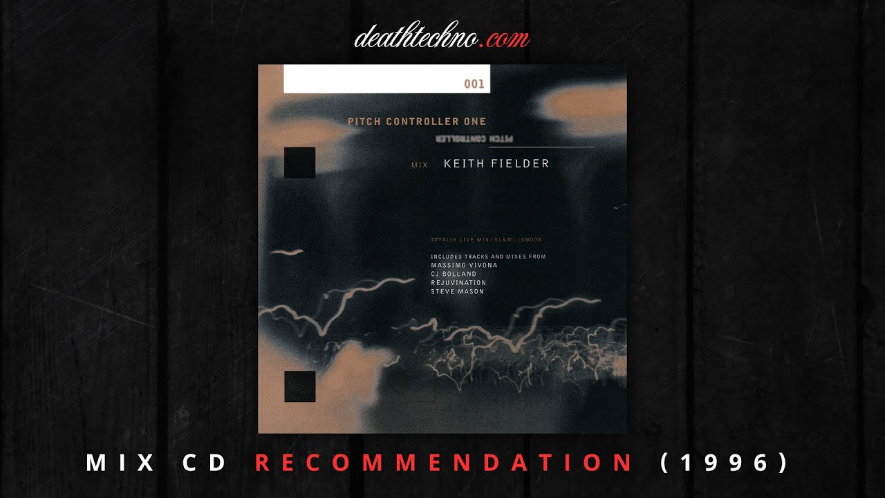 DT:Recommends | Keith Fielder - Pitch Controller One (1996) Mix CD ...