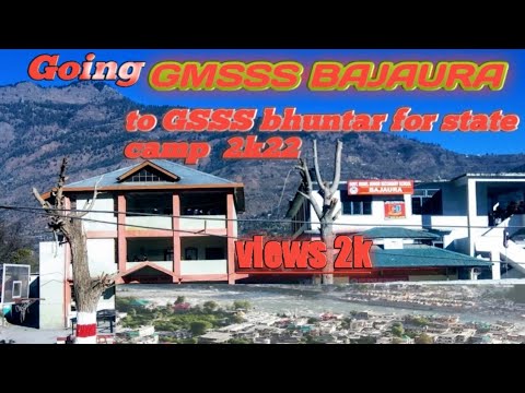 Going GMSSS BAJAURA to GSSS bhuntar for state camp 2k22 - YouTube