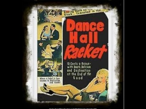 Dance Hall Racket 1953 | Vintage Exploitation Movies| Vintage Public ...
