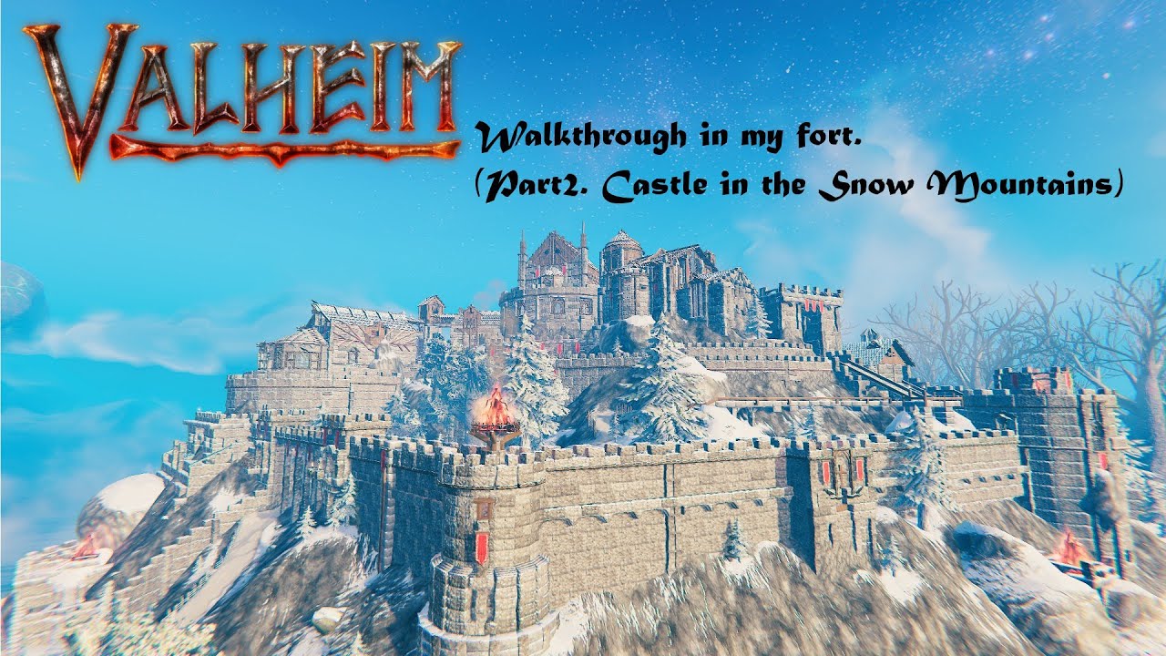 [ VALHEIM ] Walkthrough#2 in my fort. (Part2. Castle in the Snow ...