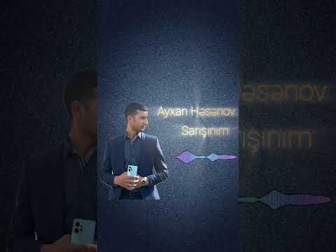 Ayxan Həsənov - Sarışınım 