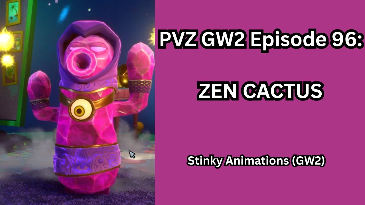 ZEN CACTUS IS PEAKK. PVZ GW2 Episode 96 - YouTube