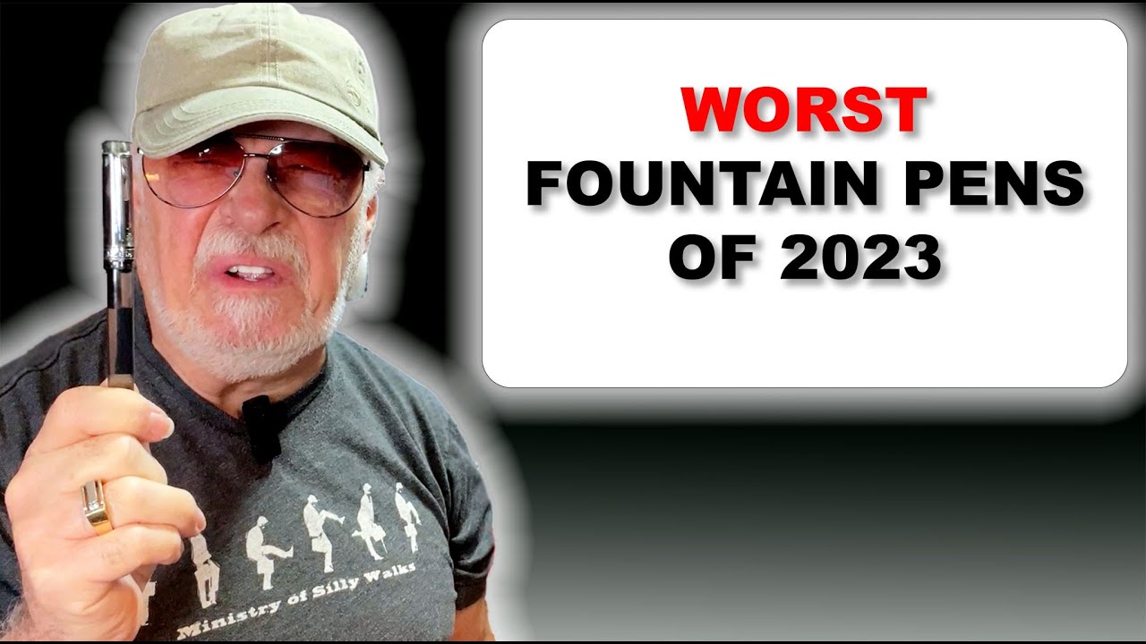 The WORST Fountain Pens of 2023 - YouTube