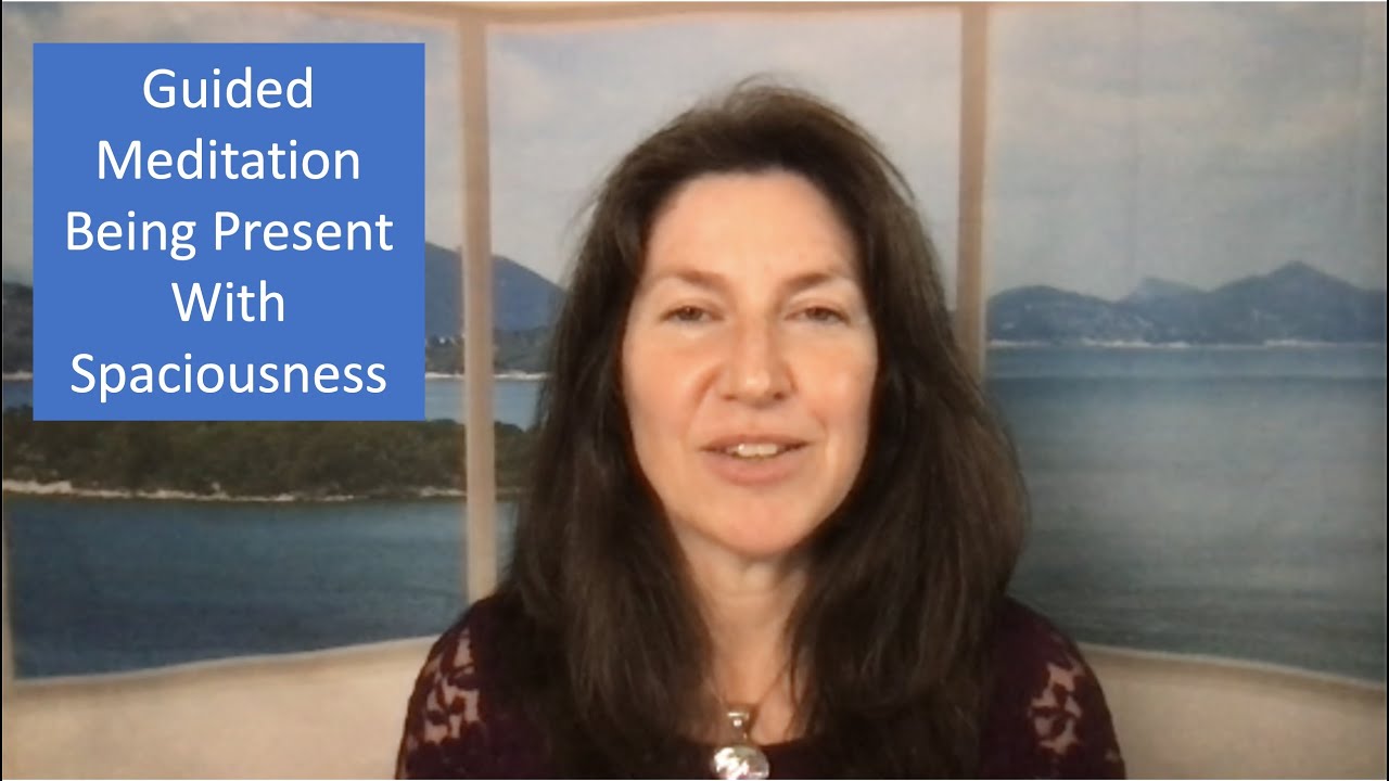 Guided Meditation - Being Present with Spaciousness - YouTube