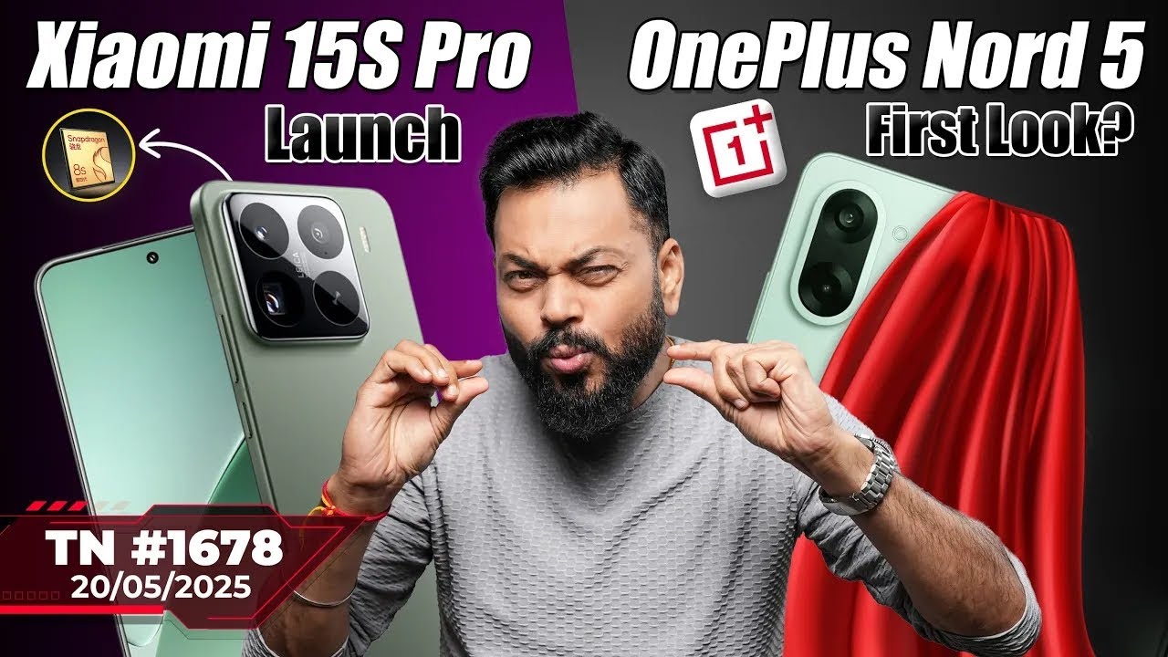OnePlus Nord 5 First Look, Xiaomi 15S Pro Launch,OnePlus 13s 5th June ...