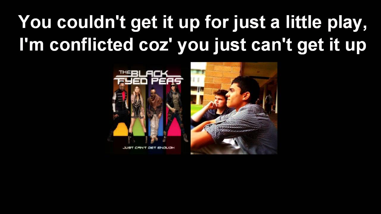 Just Can t Get It Up Parody Of Just Can t Get Enough By Black Eyed just-can-t-get-it-up-parody-of-just-can-t-get-enough-by-black-eyed
